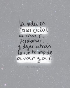 10 frases inspiradoras para cerrar etapas de la vida ※