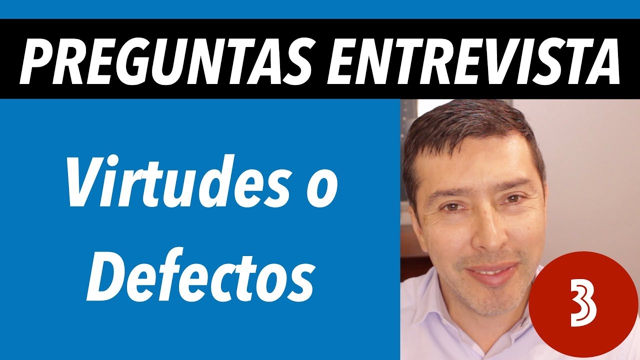 Descubre las 3 virtudes y 3 defectos más comunes en entrevistas ...
