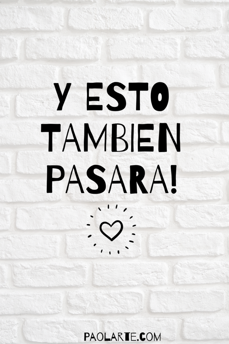 Frases inspiradoras: Todo pasa y esto también pasará ※